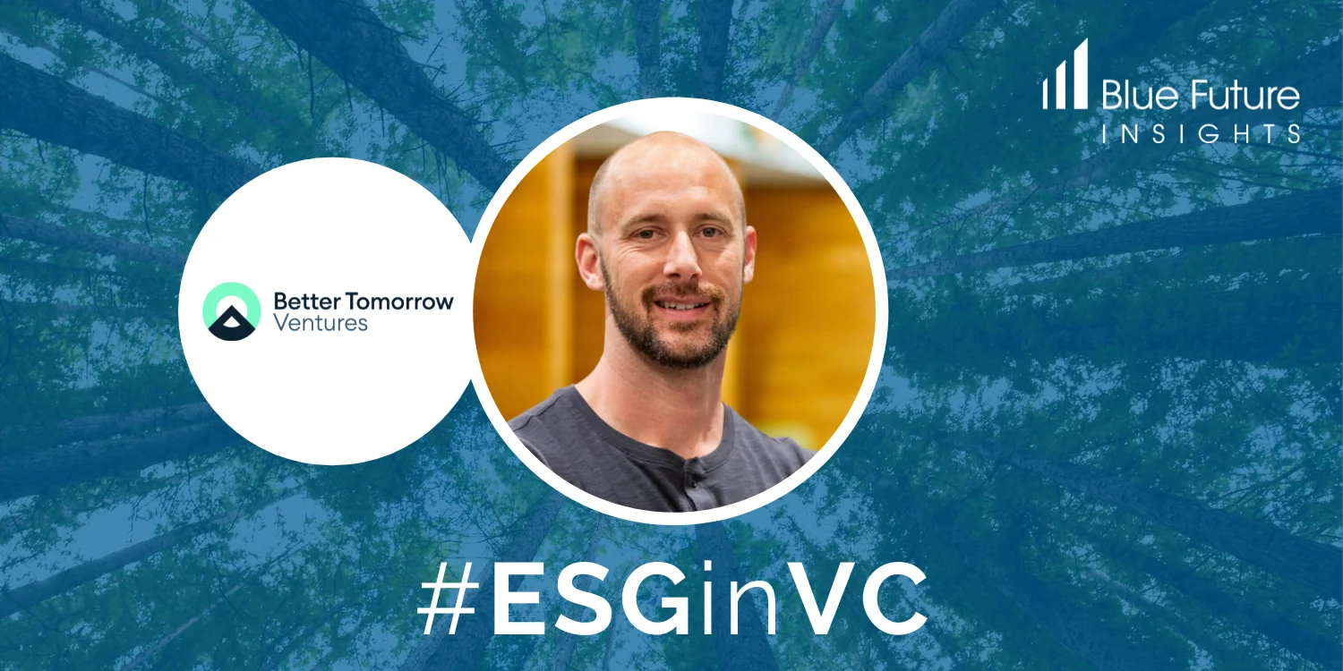 Jake Gibson, Founding Partner at Better Tomorrow Ventures - Blue Future ...